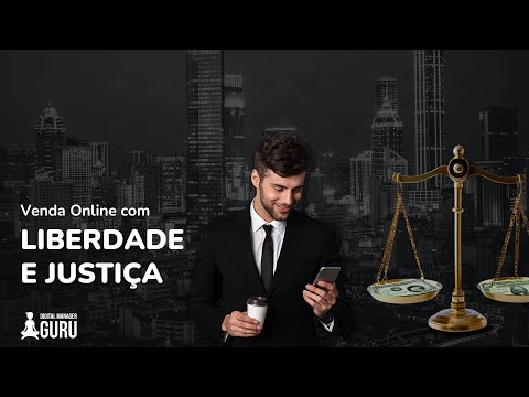 Venda Online com Liberdade e Justiça | Digital Manager Guru
