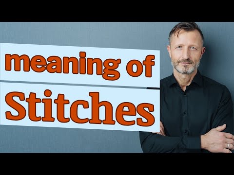Stitches | Meaning of stitches 📖