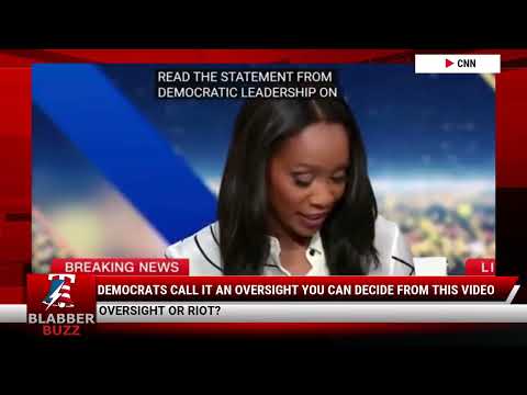 Democrats Call It An Oversight You Can Decide From This Video