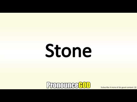 How To Pronounce Stone