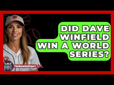 Did Dave Winfield Win A World Series? - The Baseball Xpert