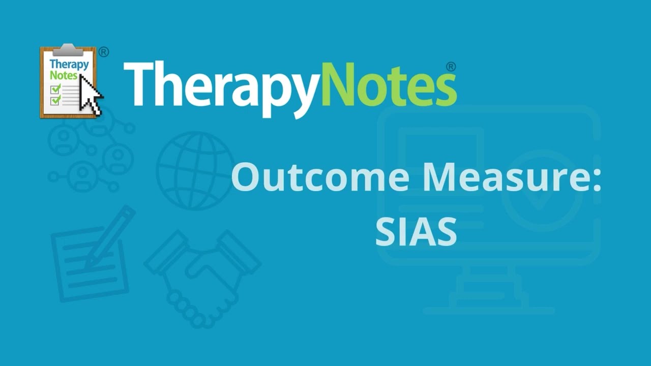 Outcome Measures - SIAS - TherapyNotes®