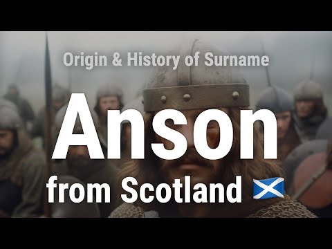 Anson from Scotland 🏴 - Meaning, Origin, History & Migration Routes of Surname