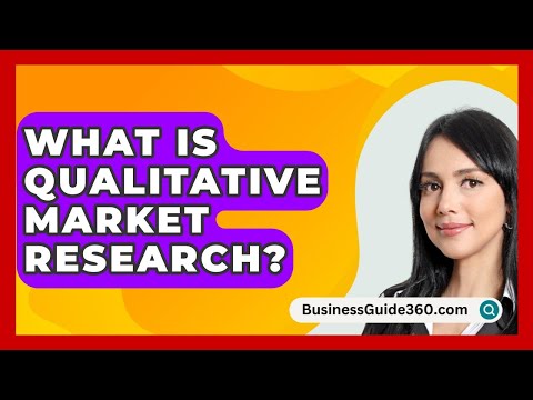 What Is Qualitative Market Research? - BusinessGuide360.com