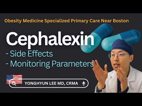 Cephalexin: Side Effects, Monitoring Parameters