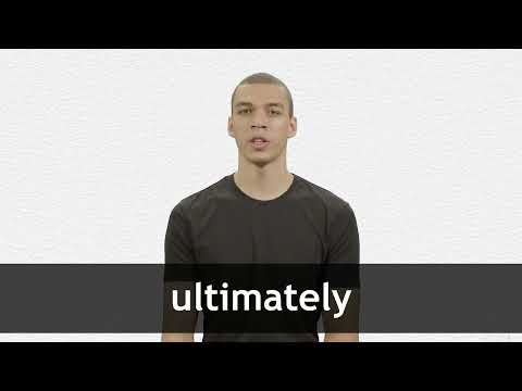ULTIMATELY definition and meaning | Collins English Dictionary