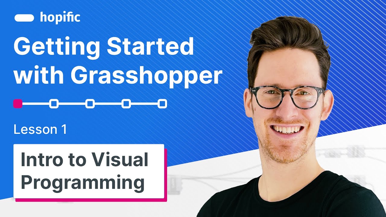 Getting Started with Grasshopper - Lesson 01 -  Intro to Visual Programming