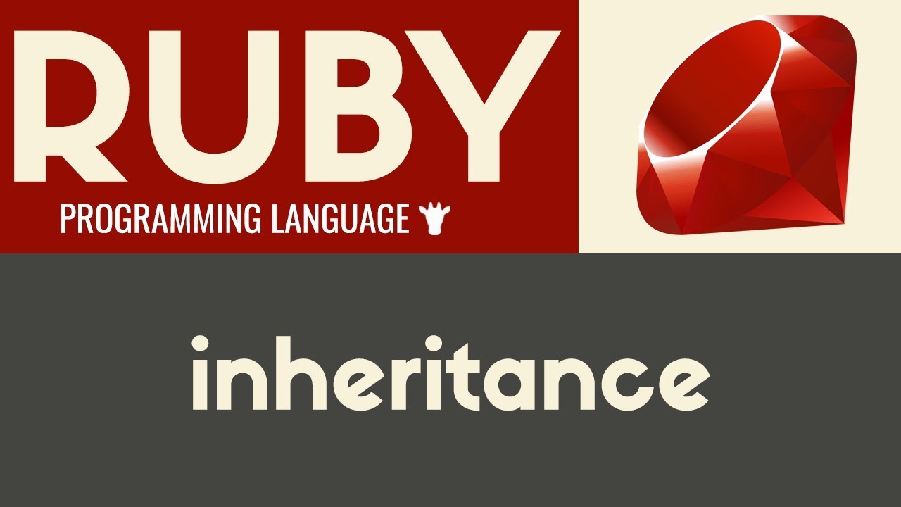 Inheritance | Ruby | Tutorial 33
