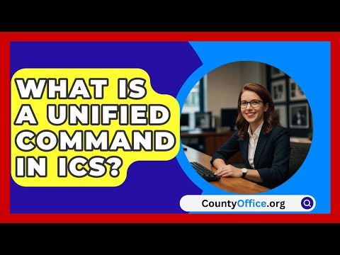 What Is A Unified Command In ICS? - CountyOffice.org
