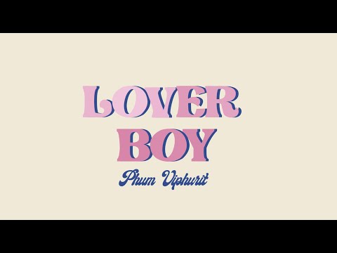 Lover Boy (Lyric Video)- Phum Viphurit