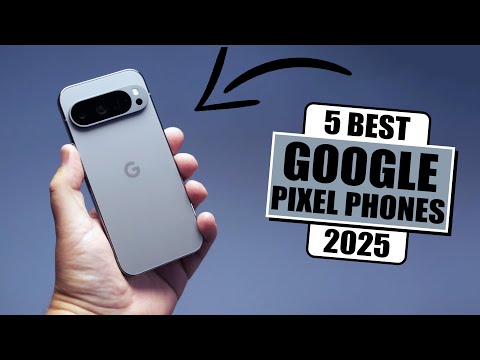 The 5 Best Google Pixel Phone of [2025] - Best Pixel Phone