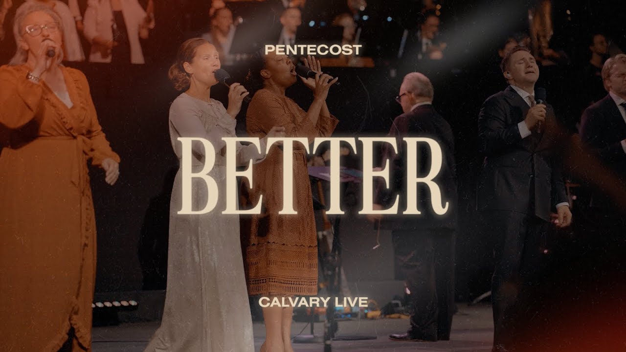 Better | Calvary Tabernacle LIVE