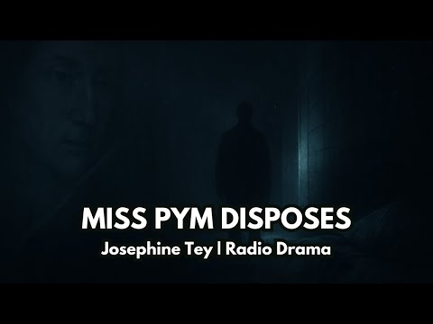 Miss Pym Disposes l Josephine Tey l BBC Radio Drama