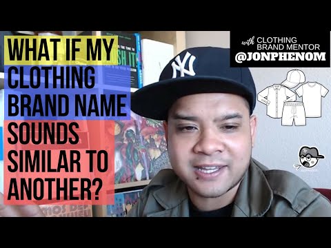 WHAT IF MY CLOTHING BRAND NAME SOUNDS SIMILAR TO ANOTHER?