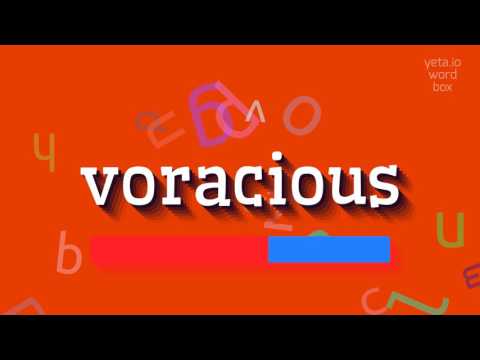How to say "voracious"! (High Quality Voices)