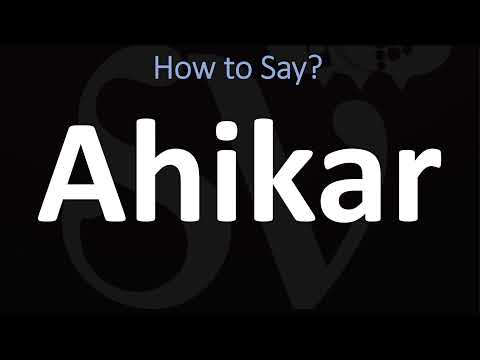 How to Pronounce Ahikar? (CORRECTLY)