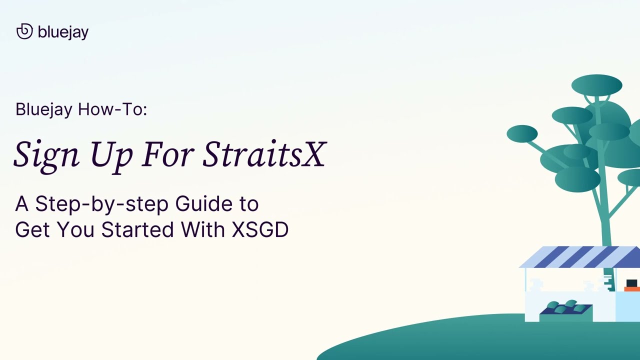Bluejay How-to: Step-by-Step Guide to Registering for a StraitsX Account
