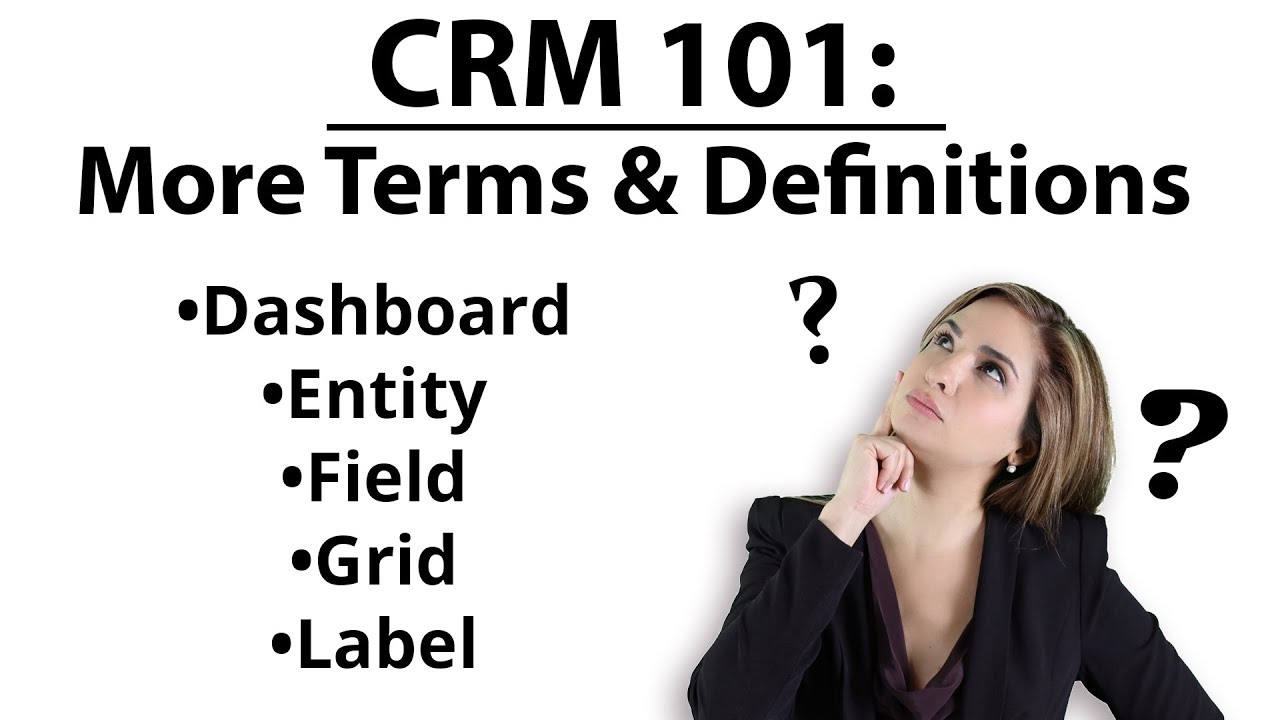 CRM 101: More Terms & Definitions - Field, Entity, Grid, Label, & Dashboard