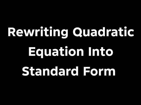 Grade 9 | Rwriting Quadratic Equation Into Standard Form