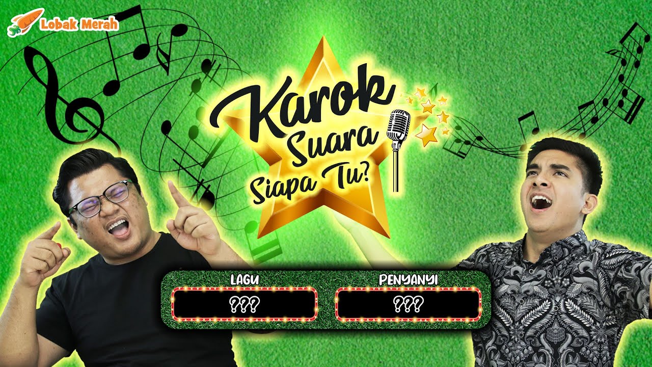 Karok Suara Siapa Tu? - Bersama YB Syed Saddiq - Lobak Merah