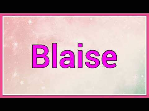 Blaise | Name Origin Meaning Variations