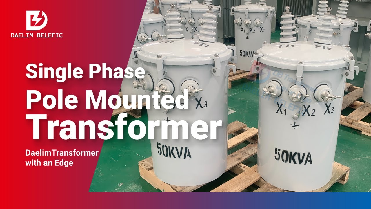 Single Phase Pole Mounted Transformer | Daelim Transformers