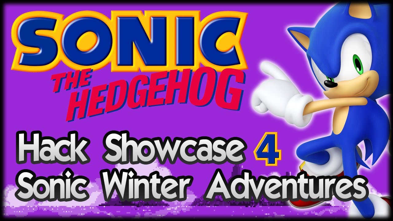 Sonic Hack Showcase 4 : Sonic Winter Adventures