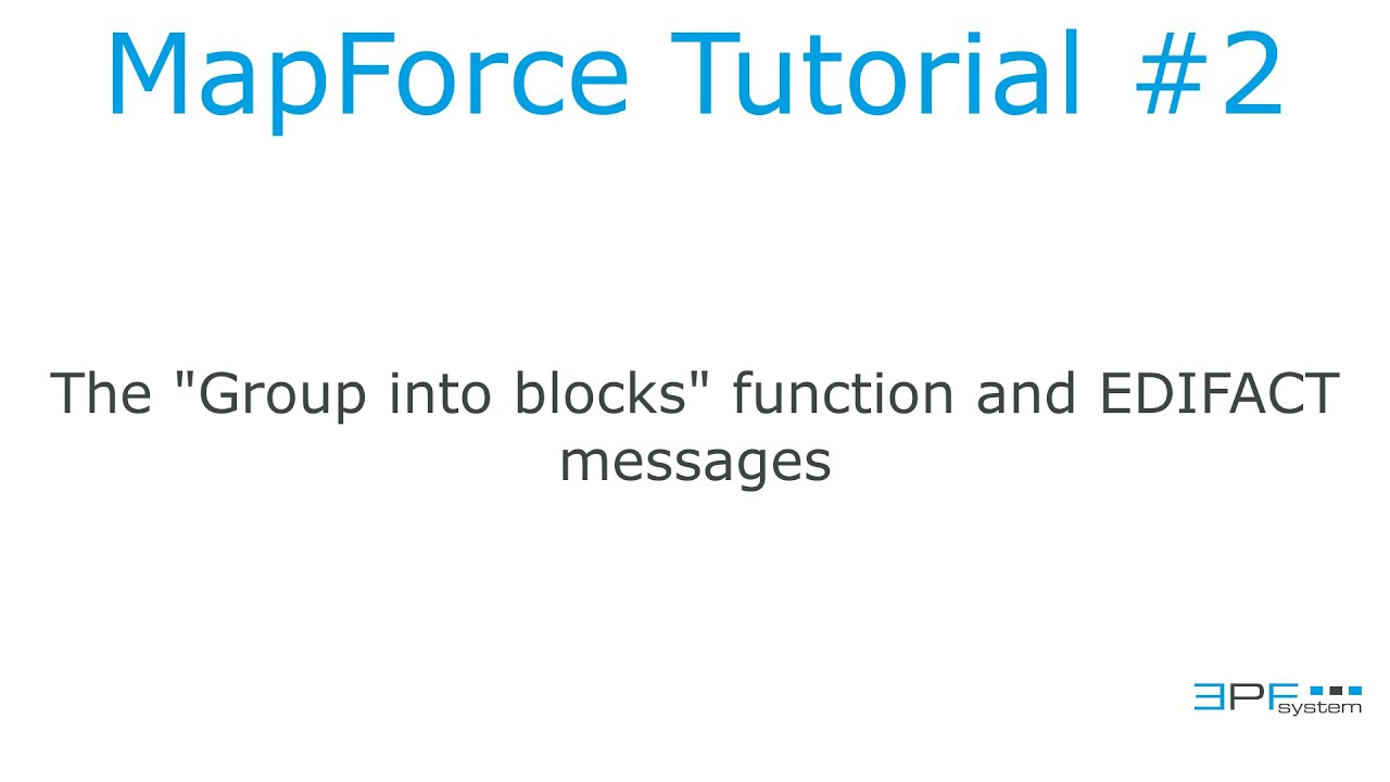 Mapforce Tutorial #2 - Group into blocks and EDIFACT file