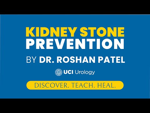 Kidney Stone Prevention by Dr. Roshan Patel - UC Irvine Department of Urology