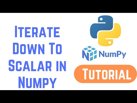 Learn Python NumPy Tutorial For Beginners Iterate Down To Scalar in Numpy - Mind Luster