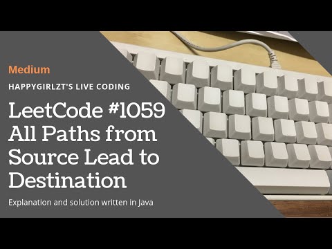 LeetCode 1059. All Paths from Source Lead to Destination Explanation and Solution