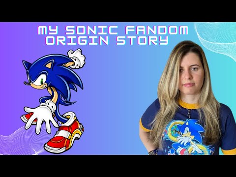 My Sonic Fandom Origin Story