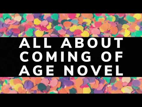 Characteristics Of Coming Of Age Novels || Bildungsroman