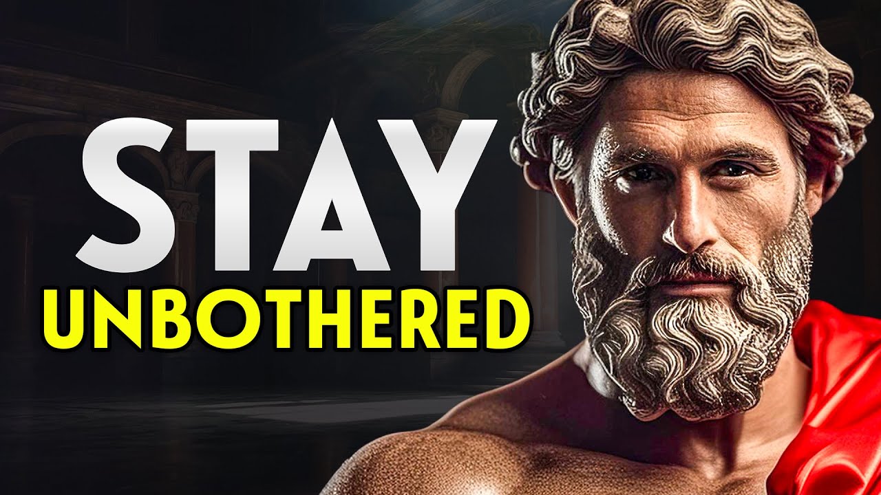 Act Like Nothing DISTURBS You Anymore | POWERFUL Stoic Philosophy
