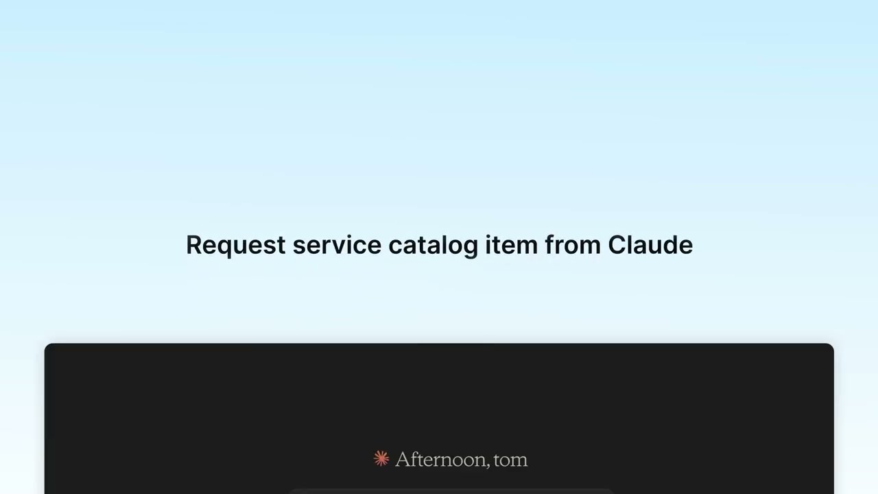 Request service catalog item from Claude