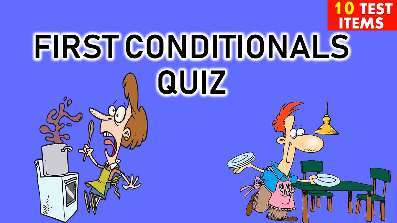 FIRST CONDITIONALS QUIZ #1