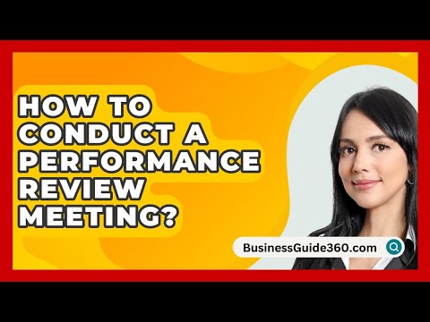 How To Conduct A Performance Review Meeting? - BusinessGuide360.com