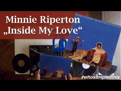 Who Sampled "Inside My Love" by Minnie Riperton?