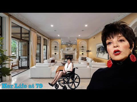 Liza Minnelli's Lifestyle 2025 | House Tour, 4 Marriage, No Children, Age 79, Cars, Net Worth