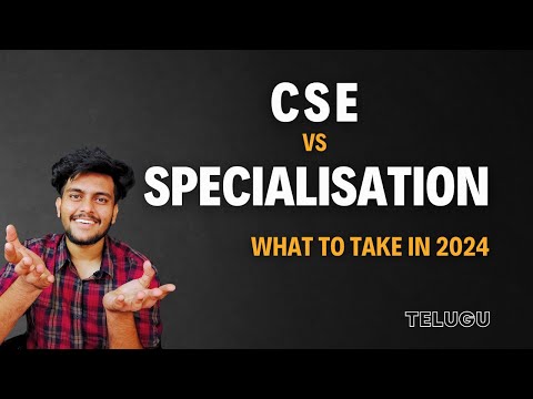 CSE vs CSE Specialisation || Which is Best ? in Telugu