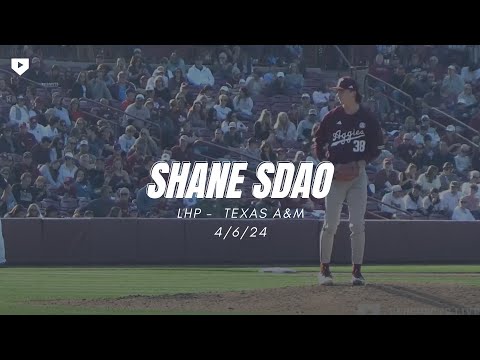 2025 MLB Draft: Shane Sdao, LHP, Texas A&M – THREE QUARTER SLOT