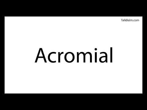 Pronounce Acromial