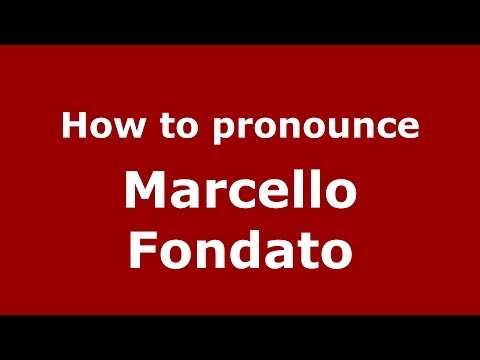 How to pronounce Marcello Fondato (Italian/Italy) - PronounceNames.com