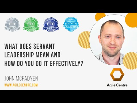 What does servant leadership mean and how do you do it effectively?