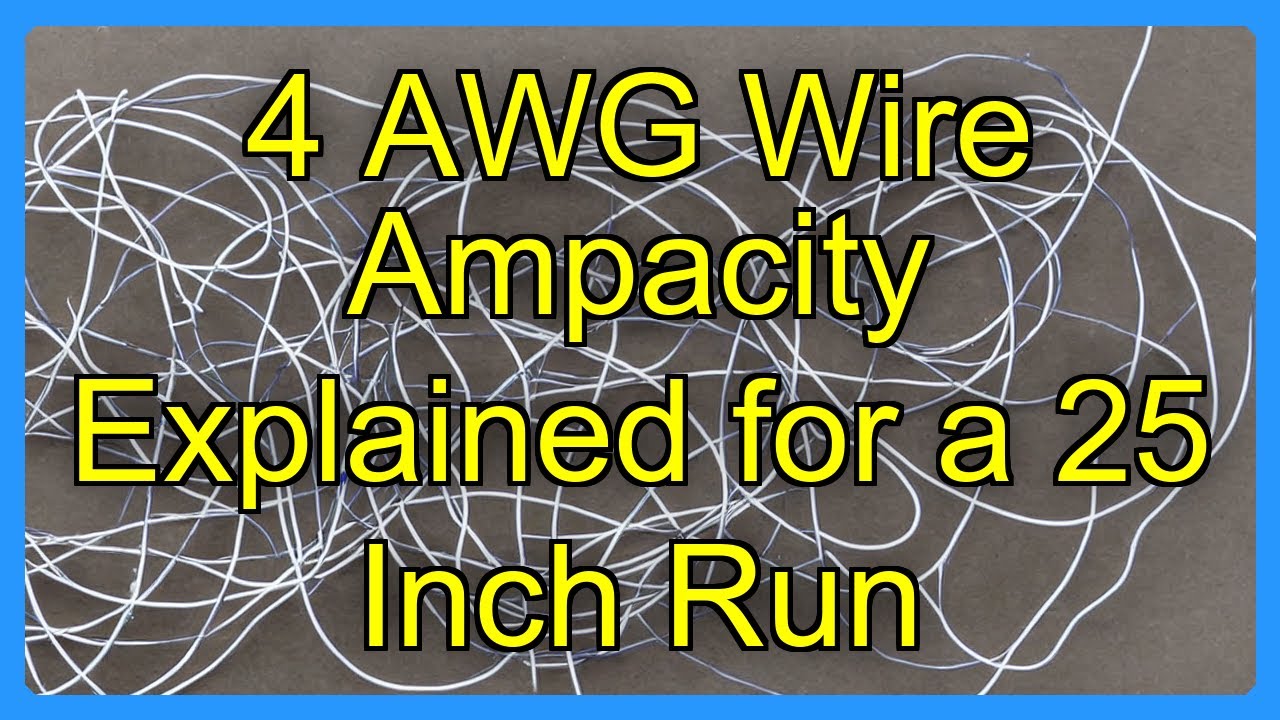 4 AWG Wire Ampacity Explained for a 25 Inch Run