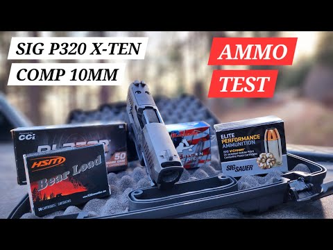 SIG P320 X-TEN COMP 10MM AMMO TEST