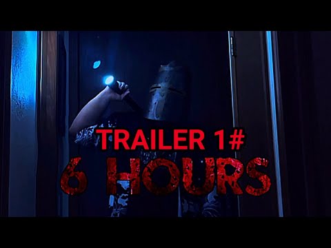 6 HOURS TRAILER 1#