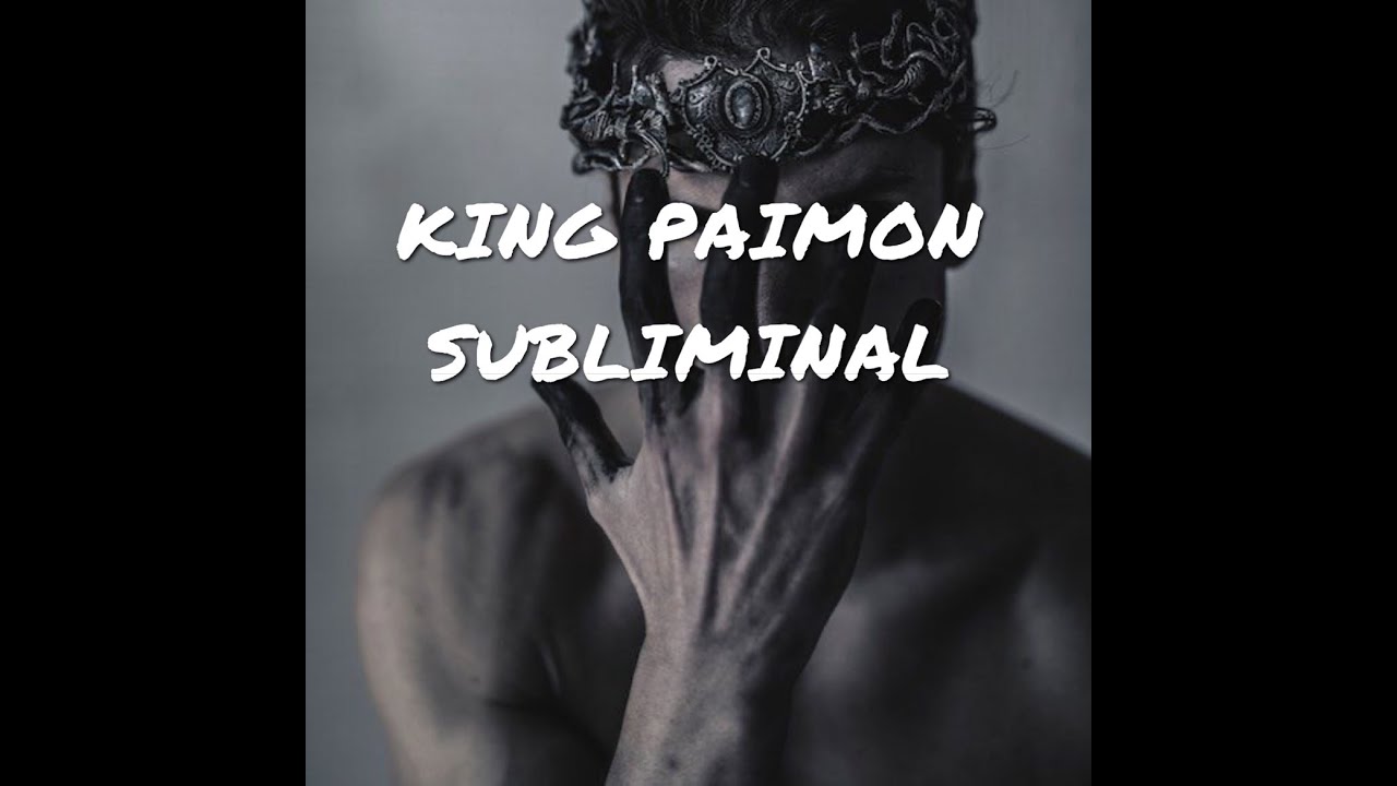 King Paimon summoning subliminal - General Discussion - Become A Living God