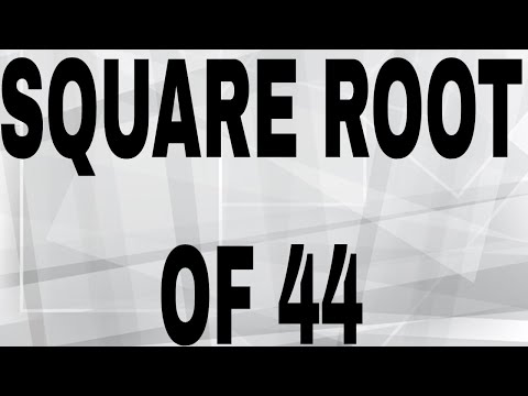 SQUARE ROOT OF 44