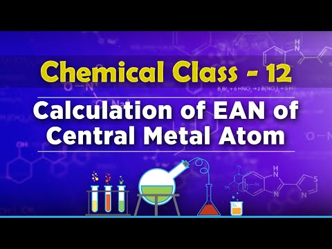 Calculation of EAN of Central Metal Atom - Co-Ordination Compounds - Chemistry Class 12